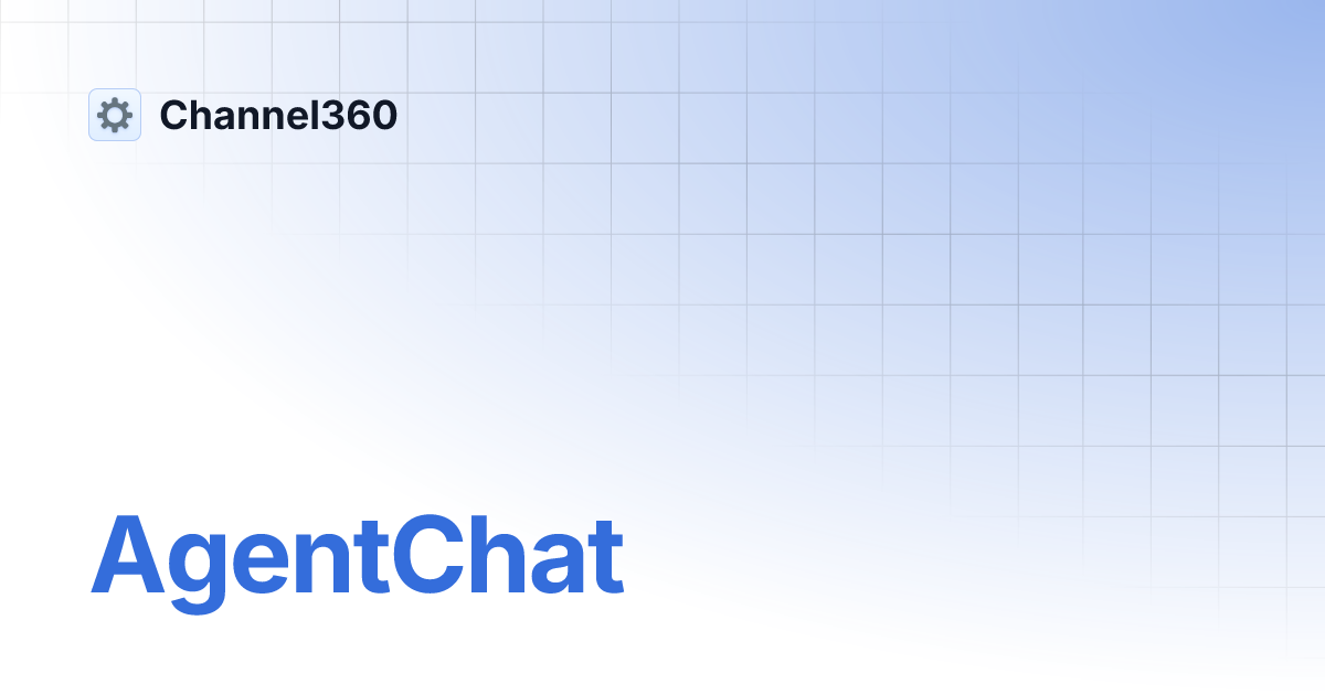 AgentChat | Channel360