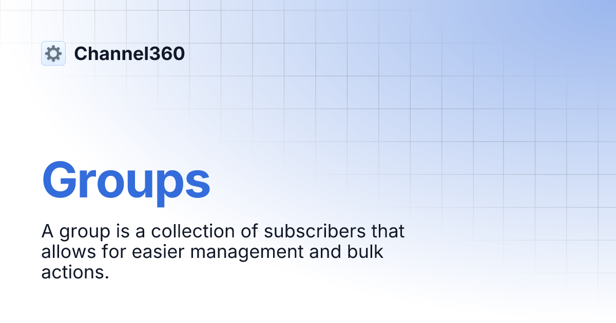 Groups | Channel360