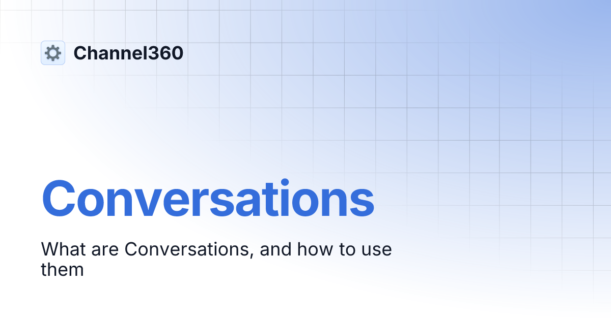 Conversations | Channel360